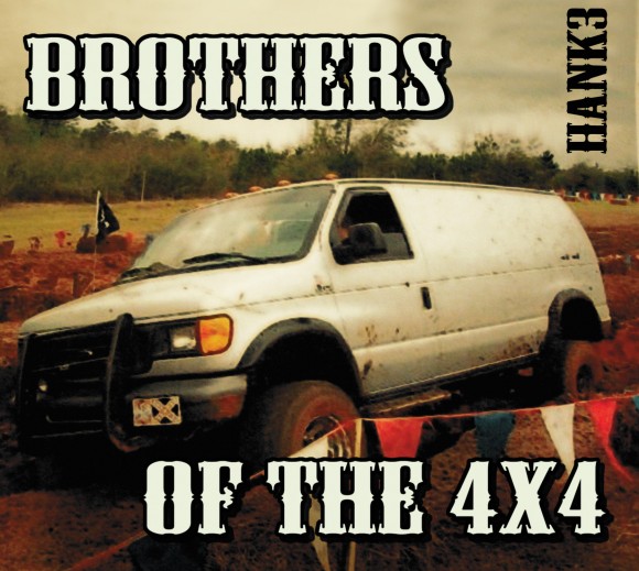 ROCKLAND: HANK III: "Brothers of the 4x4" (2013)